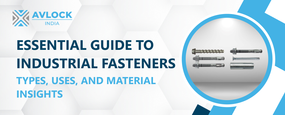 Industrial Fasteners: The Essential Guide to Types, Uses, and Material ...